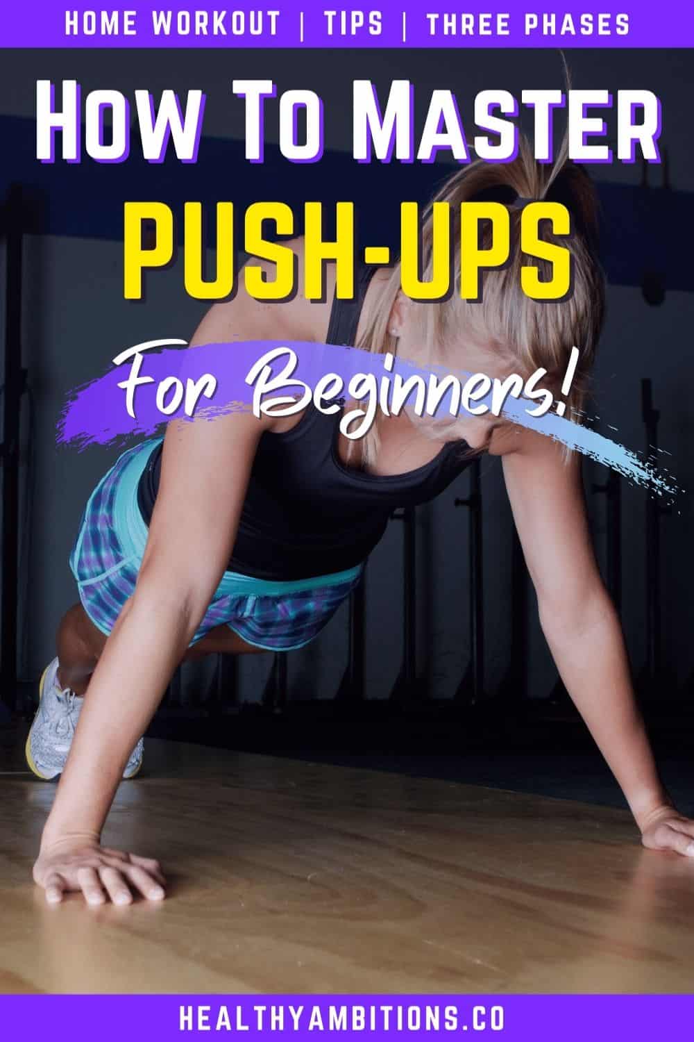 How to Master Push-ups for Beginners | Healthy Ambitions